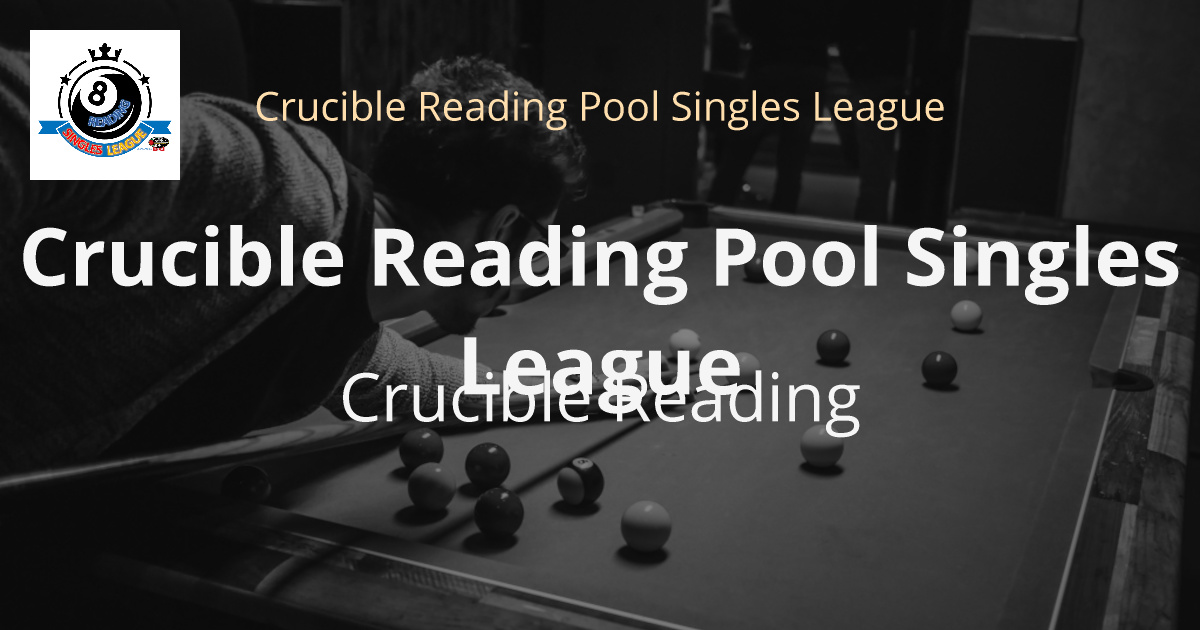 Crucible Reading Pool Singles League | Crucible Reading Pool Singles League