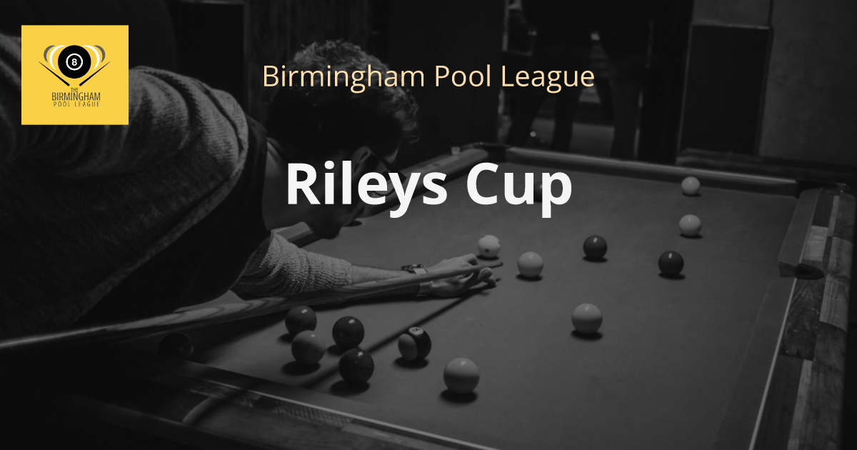 Rileys Cup | Birmingham Pool League