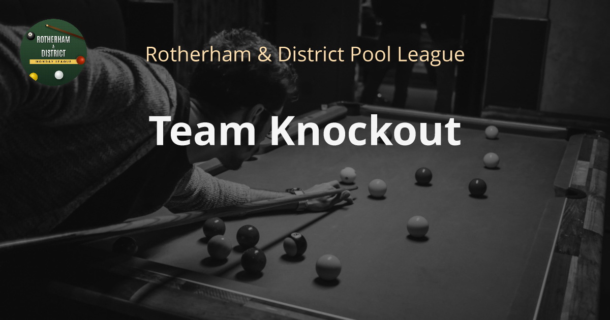 Team Knockout | Rotherham & District Pool League