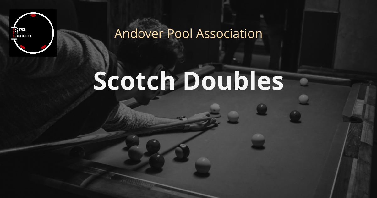 Scotch Doubles | Andover Pool Association
