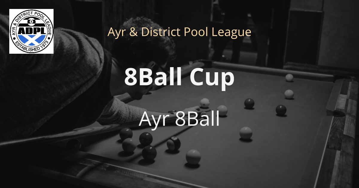 8Ball Cup | Ayr & District Pool League