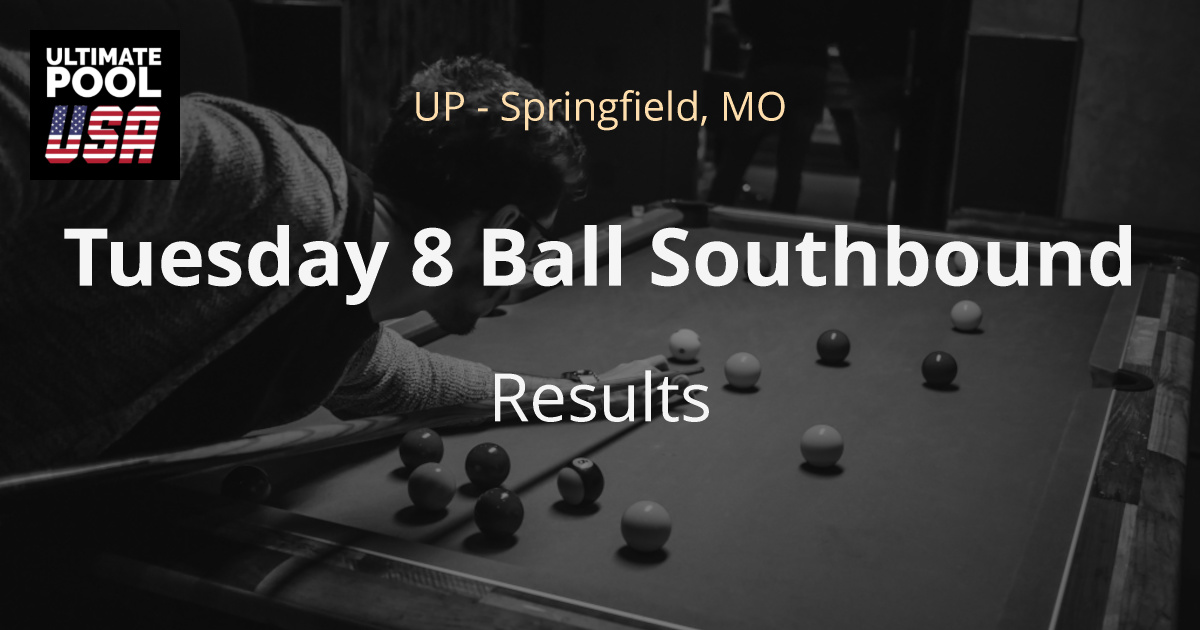 Tuesday 8 Ball Southbound | Results | UP - Springfield, MO